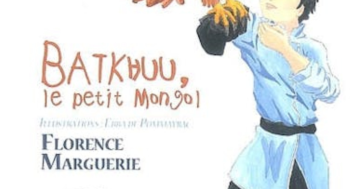 Batkhuu, le petit Mongol | Culturethèque de Institut Français