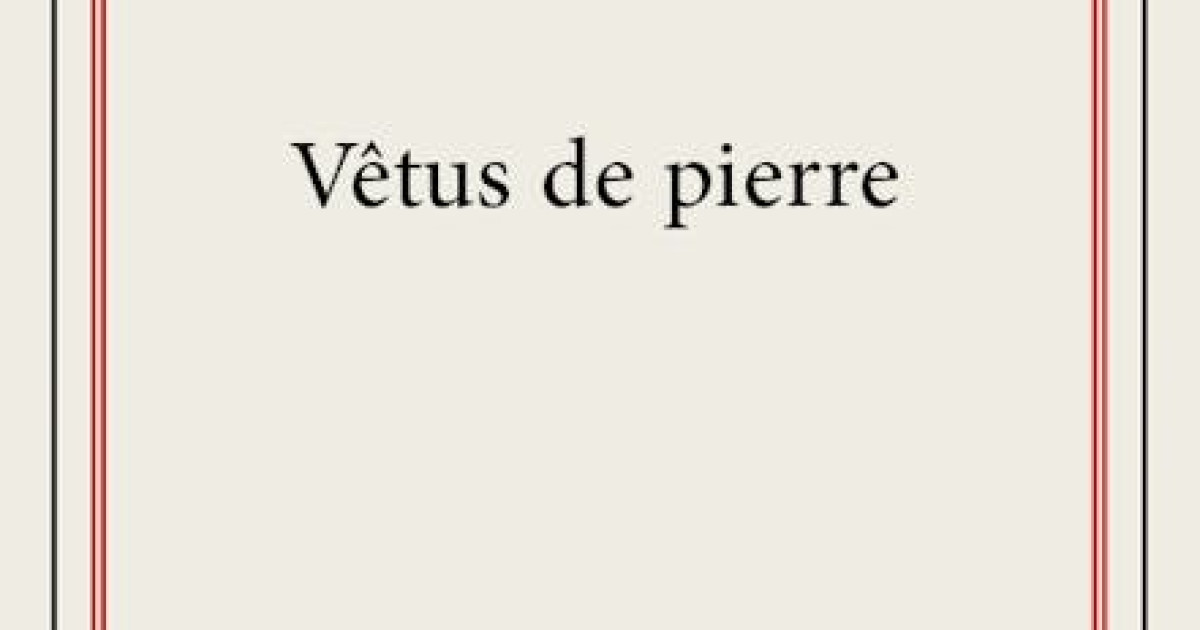 Vêtus de pierre | Culturethèque de Institut Français
