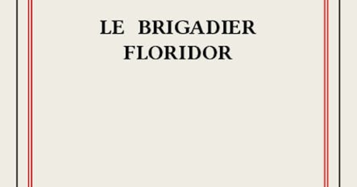 Le brigadier Floridor | Culturethèque de Institut Français