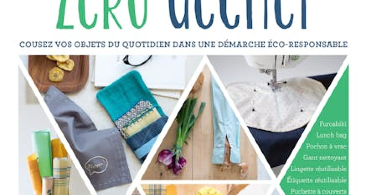 Créations zéro déchet : Cousez vos objets du quotidien dans une ...