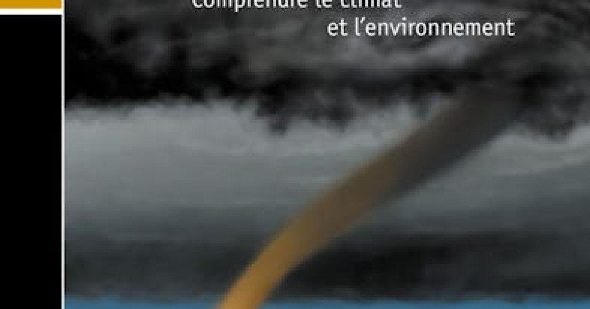 Les Guides de la connaissance - La Météo : Comprendre le climat et l ...