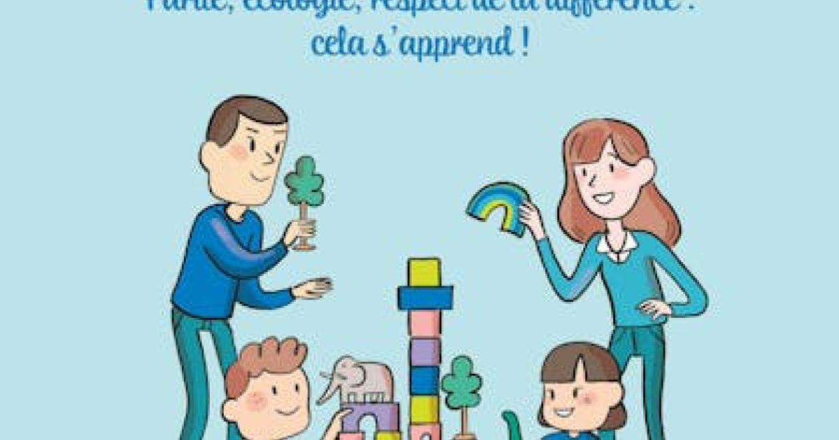 Je transmets des valeurs positives : Parité, écologie, respect de la ...