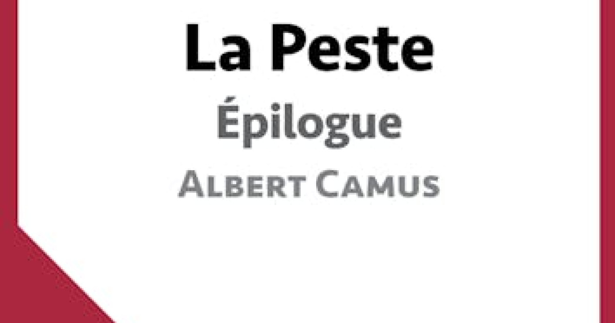 La Peste - Épilogue - Albert Camus (Commentaire de texte) : Commentaire ...