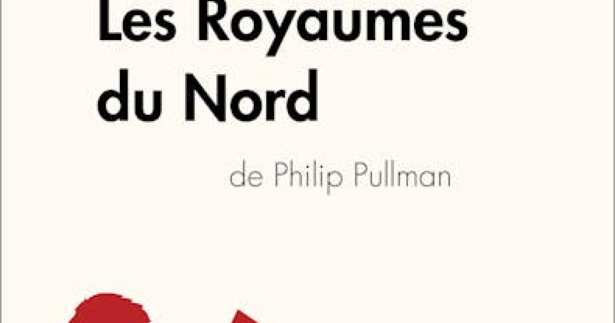 Les Royaumes du Nord de Philip Pullman (Analyse de l'oeuvre) : Analyse ...