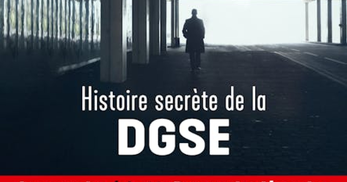 Histoire secrète de la DGSE | Culturethèque de Institut Français