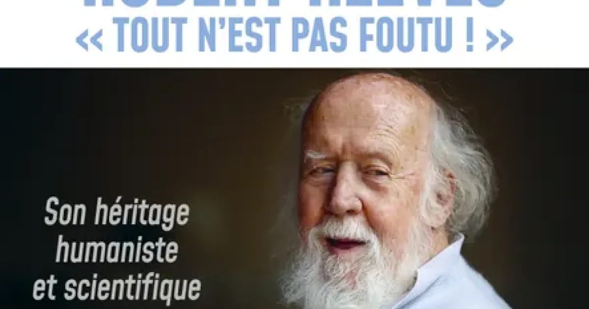 Hubert Reeves - "Tout n'est pas foutu !" : Son héritage humaniste et ...